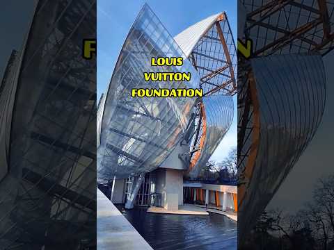 Louis Vuitton Foundation | Paris