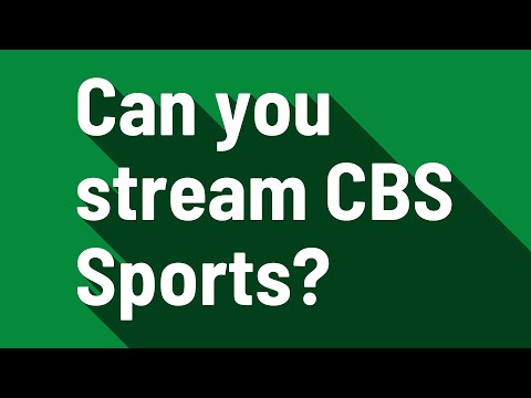 Can you stream CBS Sports?