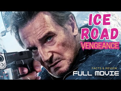 Ice Road: Vengeance Full Movie Watch Now | Liam Neeson Faces The Coldest War Yet | Facts & Review