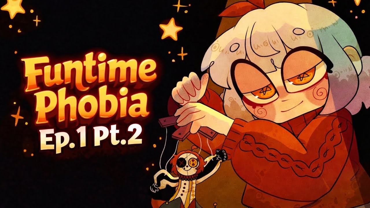 Funtime Phobia Ep. 1 Part  2 Dubbed 
