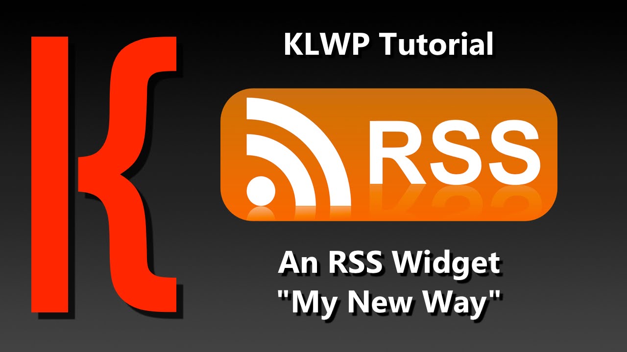 KLWP/KWGT Tutorial - RSS Widgets