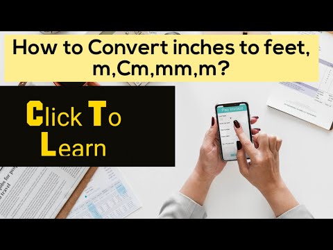 How to Convert inches to feet,cms,mm,m/इंच को पैर, सेमी, मिमी, मी में कैसे बदलें?