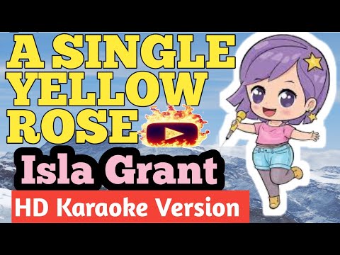 A SINGLE YELLOW ROSE KARAOKE BALSE #islagrant
