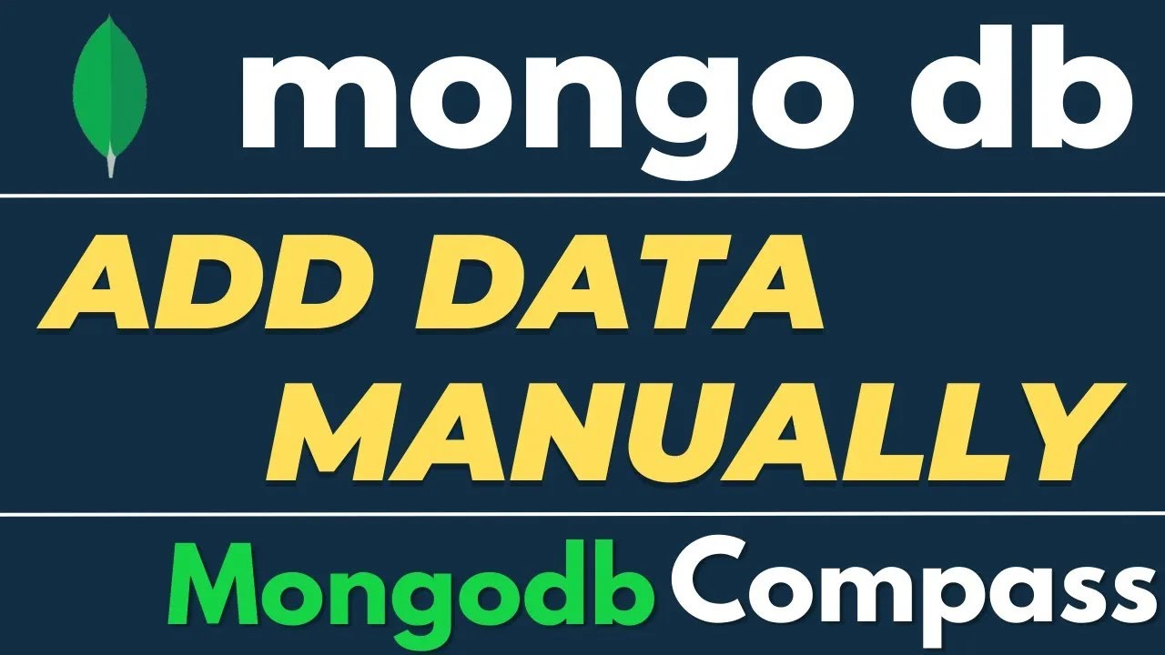 Manually add Data or document in Mongodb Collection | Insert data in mongodb compass table