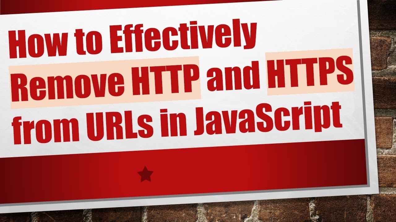 How to Effectively Remove HTTP and HTTPS from URLs in JavaScript