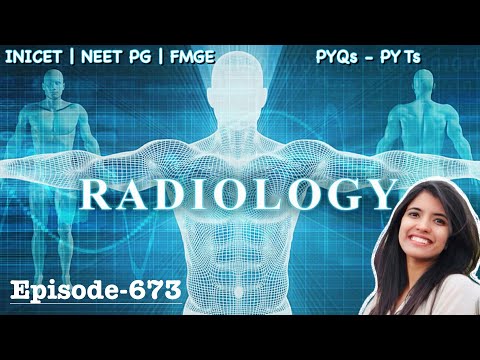 RADIOLOGY | PYQs - PYTs | INICET | NEET PG | FMGE | Previous Year Questions & Topics-Episode-673