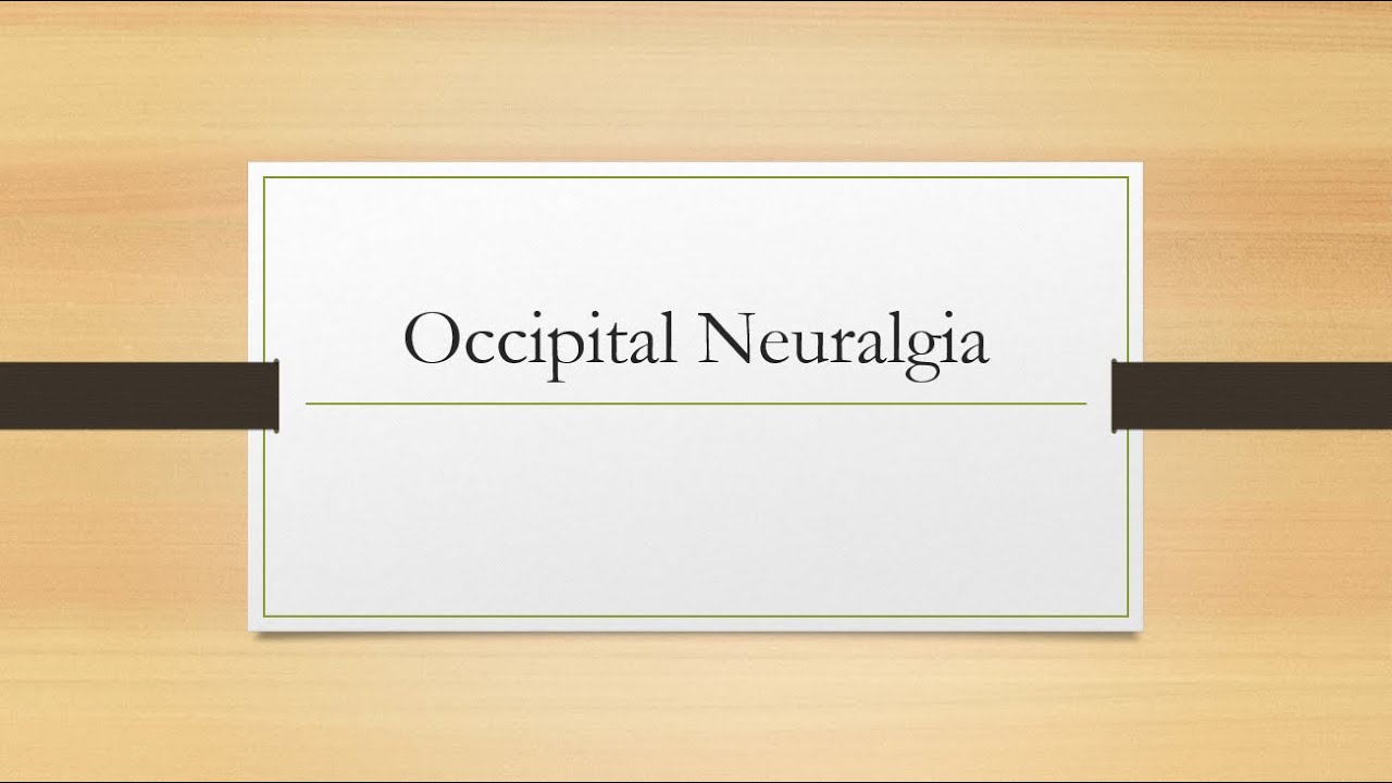 Occipital Neuralgia