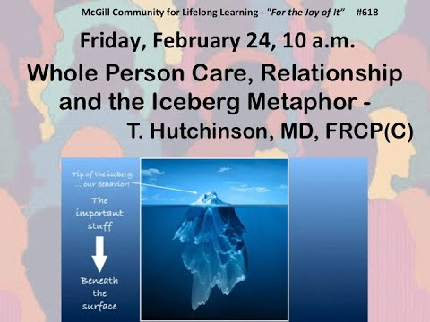 MCLL Lecture: Whole Person Care, Relationship, and the Iceberg Metaphor