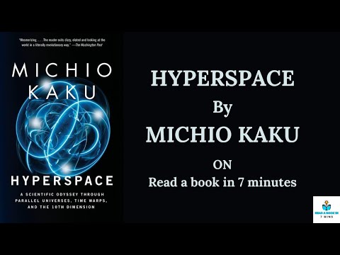 Hyperspace: The Hidden Dimensions of Reality Explained | Read a Book in 7 Minutes