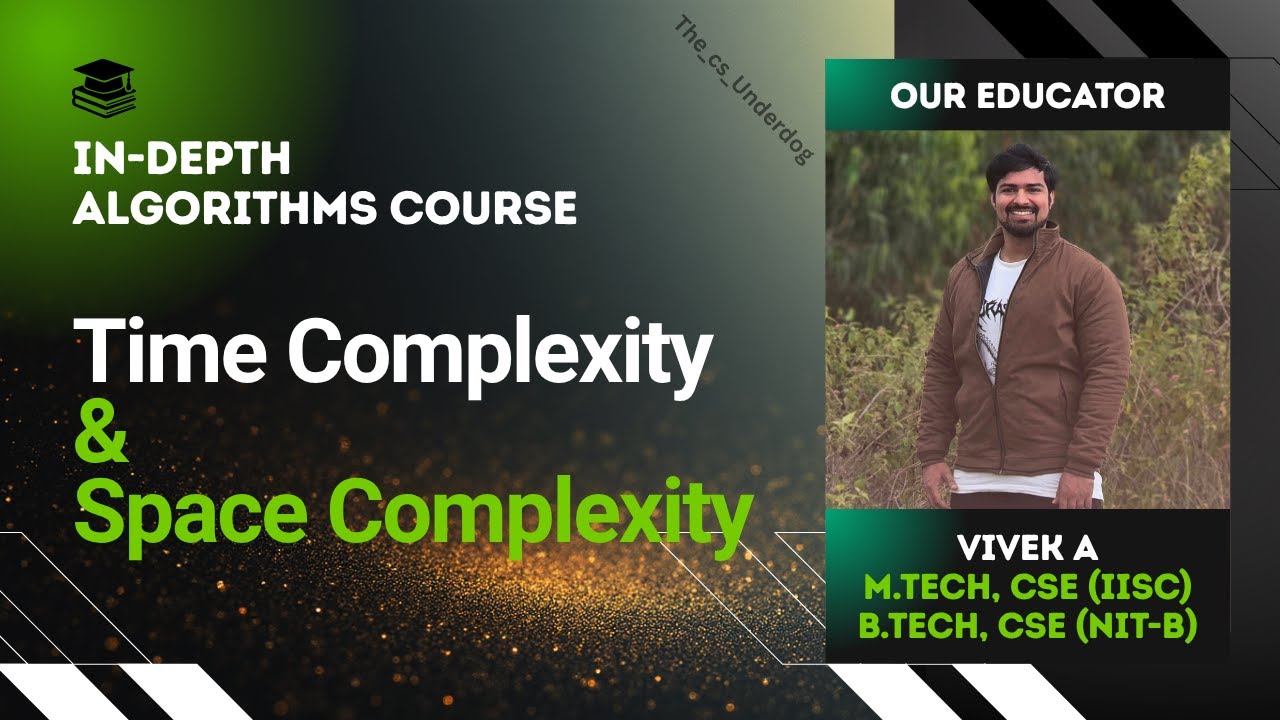 Time Complexity and Space Complexity | Algorithms Lecture 2 | The cs Underdog