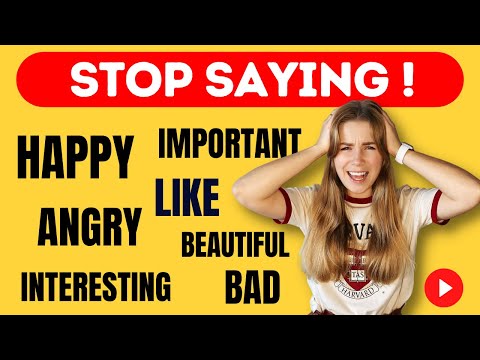 8 overused English words. Use these advanced synonyms to sound like a native.