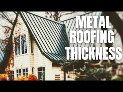 The Ultimate Guide to Choosing the Right Metal Roofing Thickness