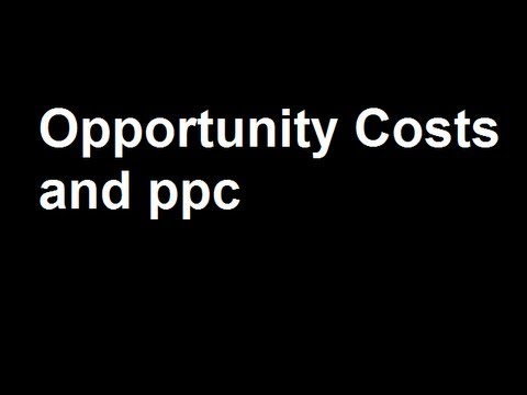 7 Opportunity costs and ppc