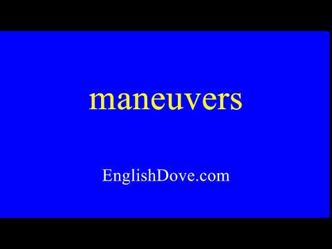 How to pronounce maneuvers in American English.