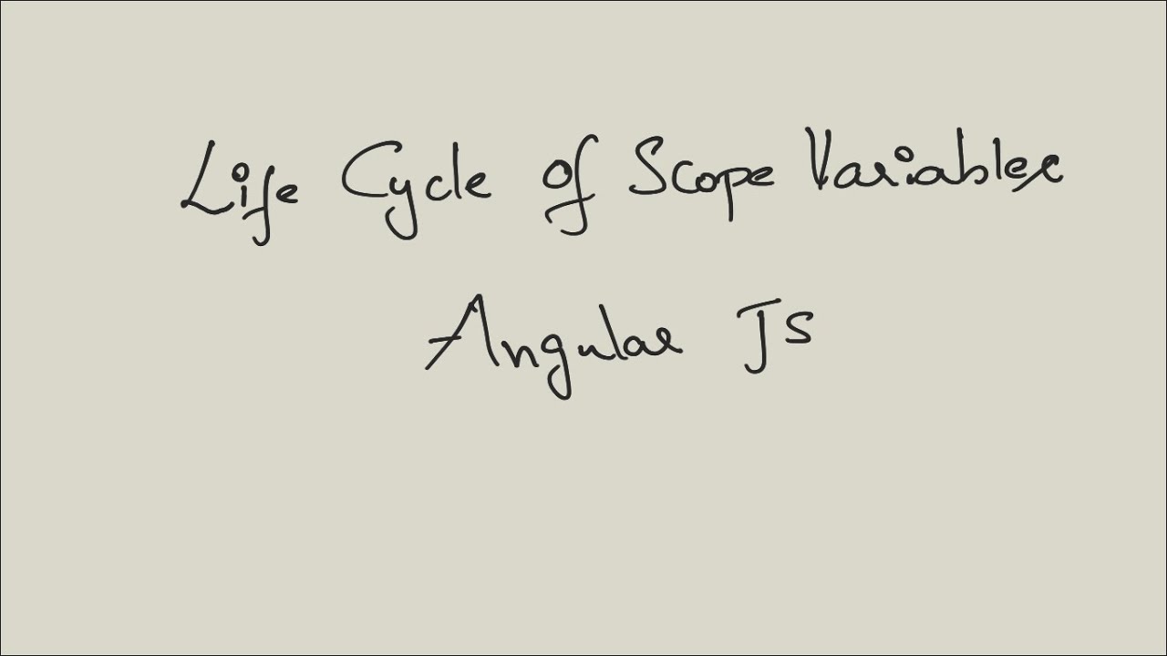 Angular Js - Life cycle of Scope Variable