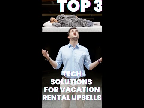 Top 3 tech solutions for vacation rental upsells