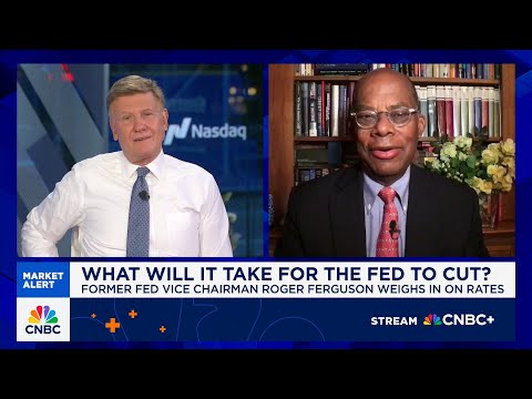 The Fed's hand will be held 'for quite a while' before contemplating rate cuts: Roger Ferguson