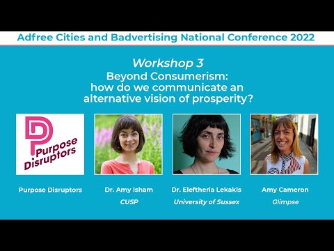 Beyond Consumerism: how do we communicate an alternative vision of prosperity?