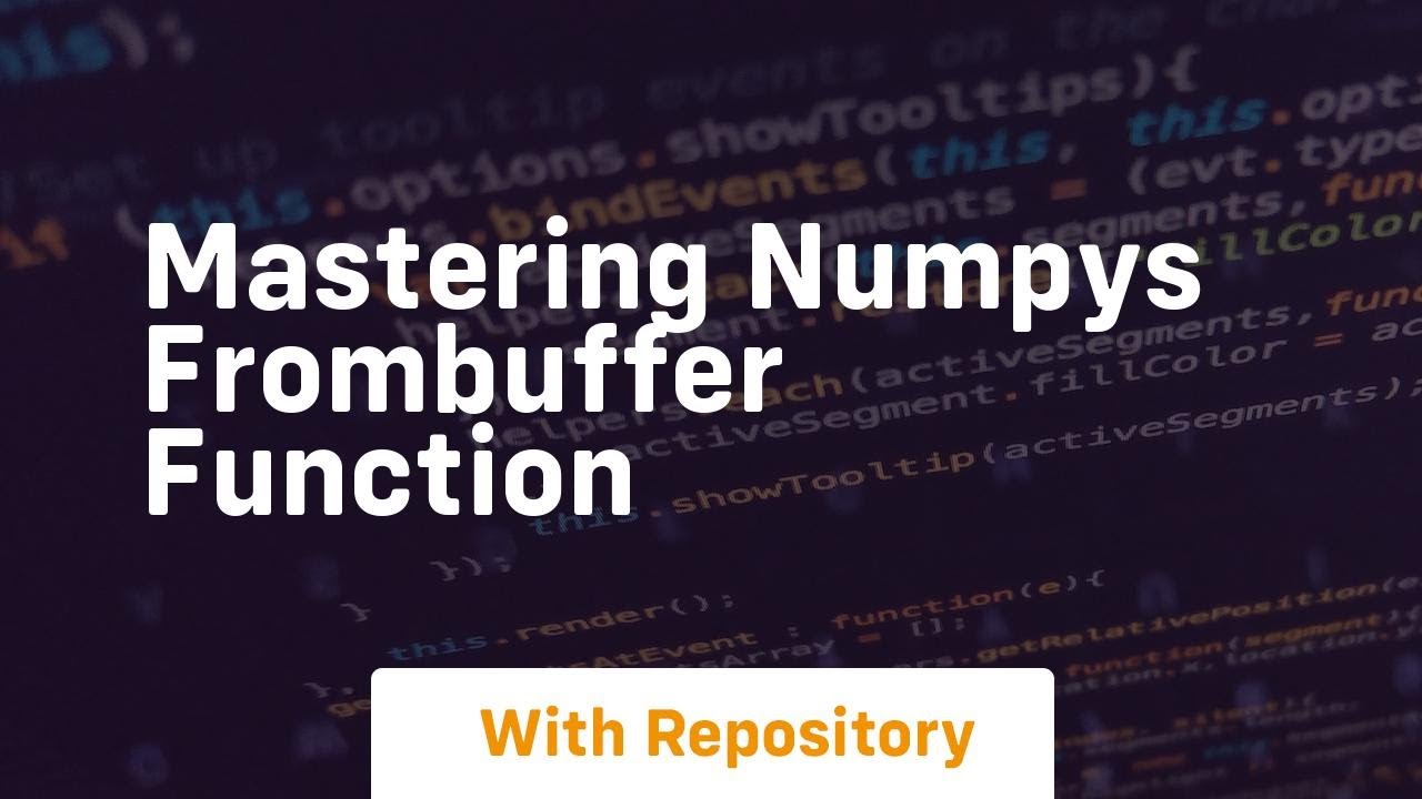 mastering numpys frombuffer function