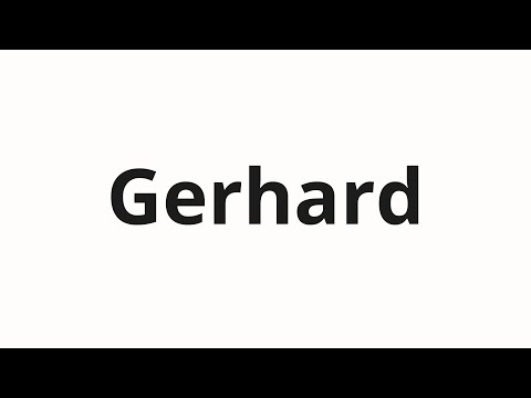 How to pronounce Gerhard