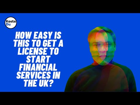 How Easy is this to Get A License to Start Financial Services in the UK?