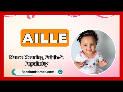 Aille - Baby Girl Name Meaning, Origin & Popularity - RandomNames.com