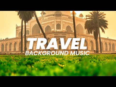 Royalty free background music travel | Background music for travel vlog free download