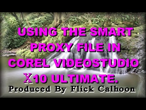 USING THE SMART PROXY FACILITY IN THE NEW COREL VIDEOSTUDIO ULTIMATE X10