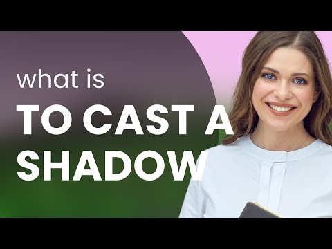 Unveiling the Phrase: "To Cast a Shadow"