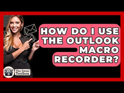 How Do I Use The Outlook Macro Recorder? - TheEmailToolbox.com