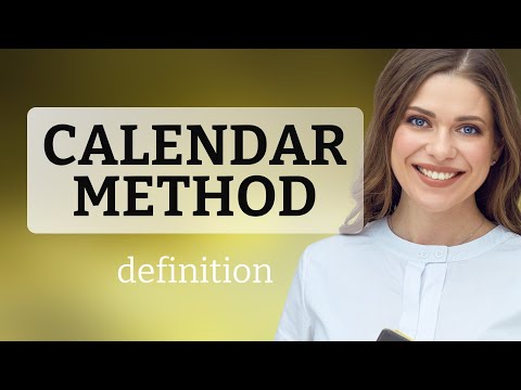 Calendar method • definition of CALENDAR METHOD