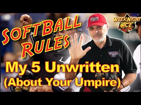 Softball Rules, My 5 Un-Written Rules About Your Umpire