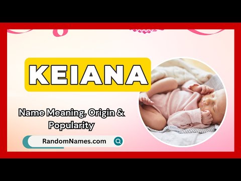 Keiana - Baby Girl Name Meaning, Origin & Popularity - RandomNames.com