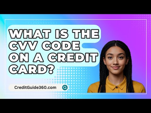 What Is The CVV Code On A Credit Card? - CreditGuide360.com