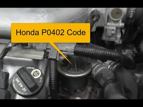 How to fix a Honda P0402 Code: Exhaust Gas Recirculation Flow Excessive Detected