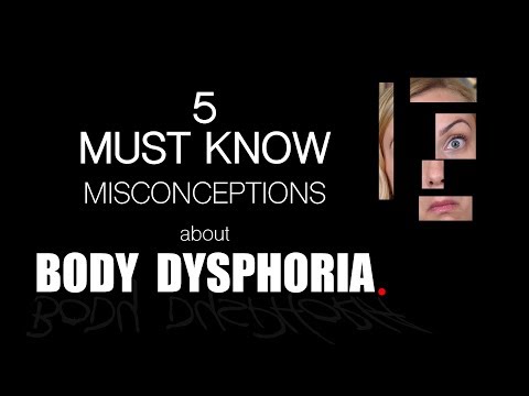 The 5 MISCONCEPTIONS about BODY DYSPHORIA – Quick Guide toThe Best Way ...