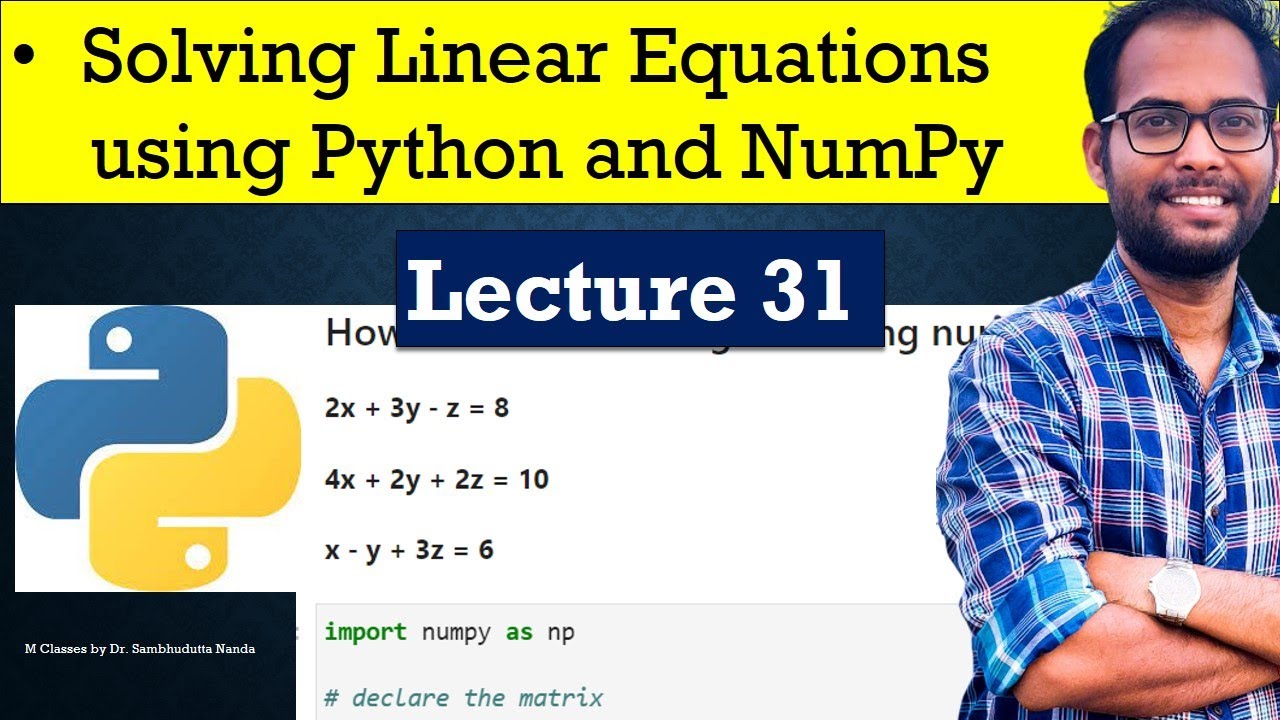 Lecture 31 || Solving Linear Equations using Python and NumPy || Python for Beginner|| NumPy