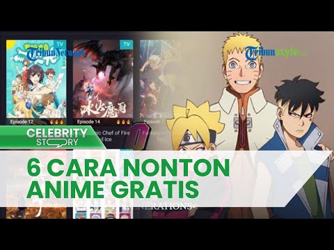 6 Cara Nonton Anime Sub Indo Secara Streaming, Legal, Gratis dan Mudah Aksesnya, Tinggal Klik!