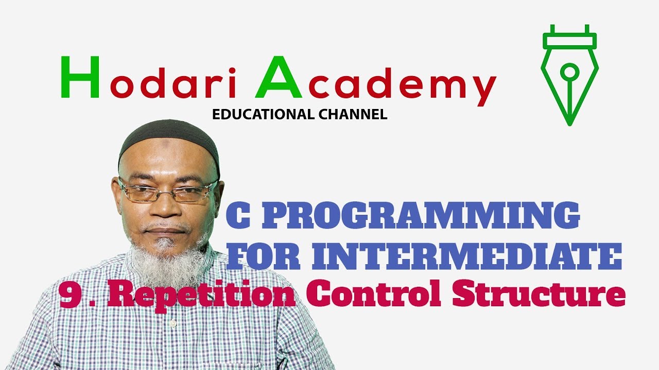 C Programming for Intermediate - 9.  Repetition Control Structure