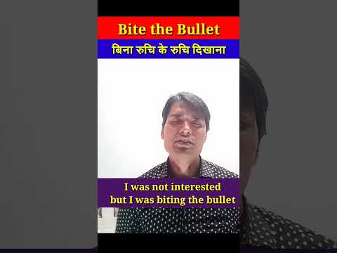 Idiom: Bite The Bullet