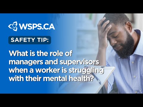 What is the role of managers and supervisors when a worker is struggling with their mental health?