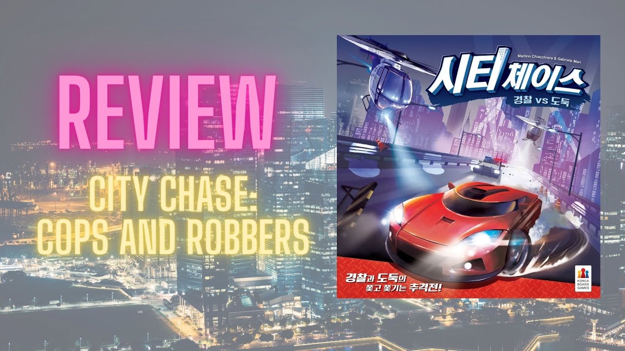Boardgame Review: City Chase: Cops and Robbers