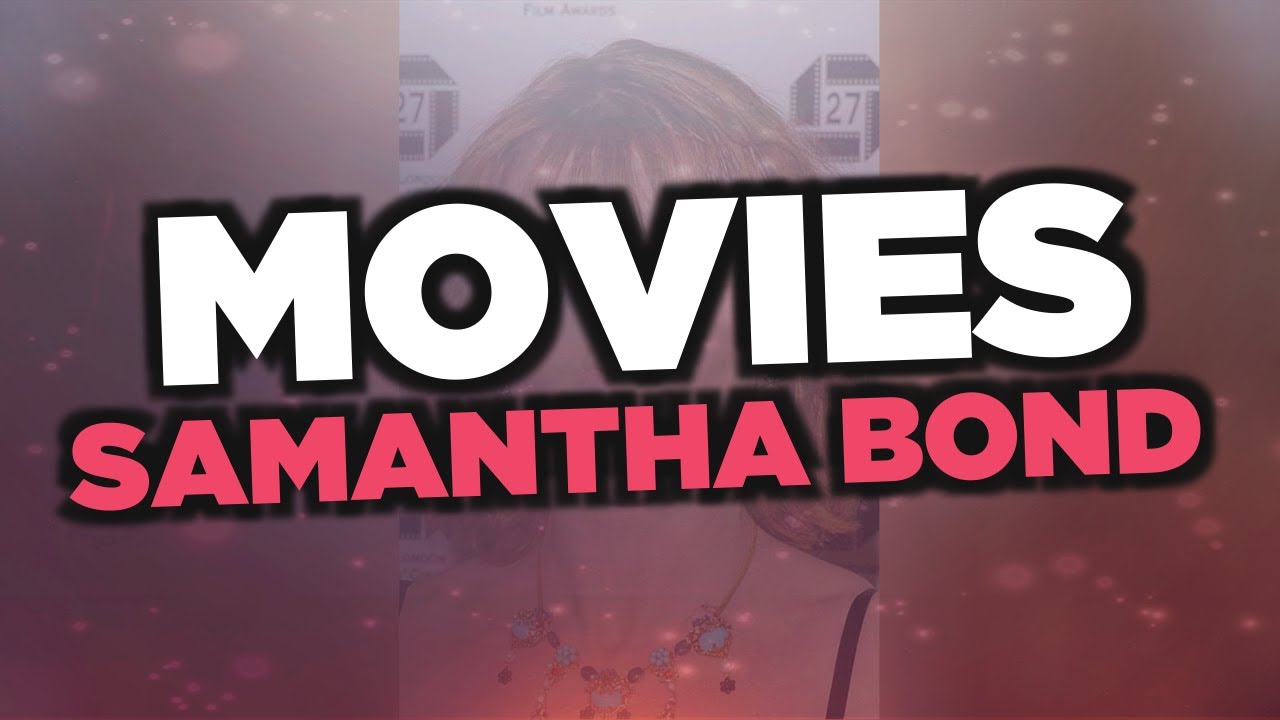 Best Samantha Bond movies