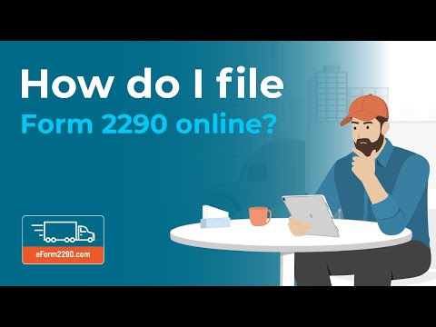 How to E-File IRS Form 2290 Online with eForm2290: Simple Steps for Truckers