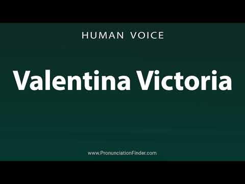 How To Pronounce Valentina Victoria