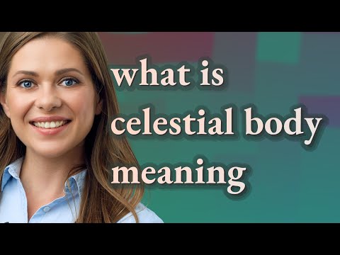 Celestial body | meaning of Celestial body