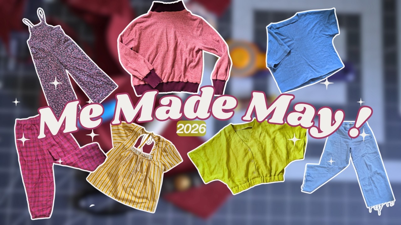 Everything I've sewn this year 🪡 ME MADE MAY 2026