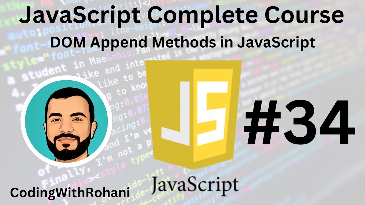 JavaScript Complete Course|| #34 DOM Append Methods|| CodingWithRohani