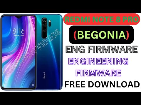 REDMI NOTE 8 PRO ENG FIRMWARE (BEGONIA)ENGINEENING FIRMWARE FREE DOWNLOAD