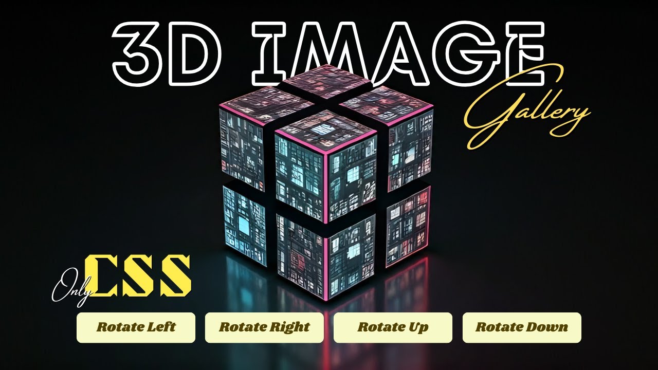 Create AMAZING 3D Cube Image Galleries with CSS and JavaScript